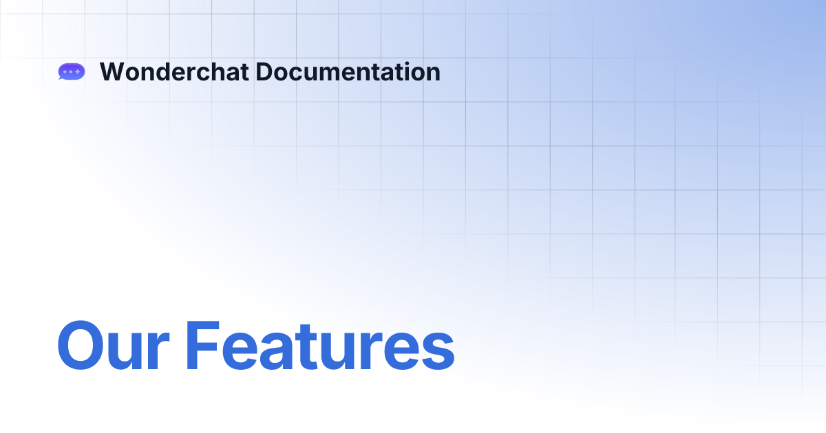 Our Features | Wonderchat Documentation