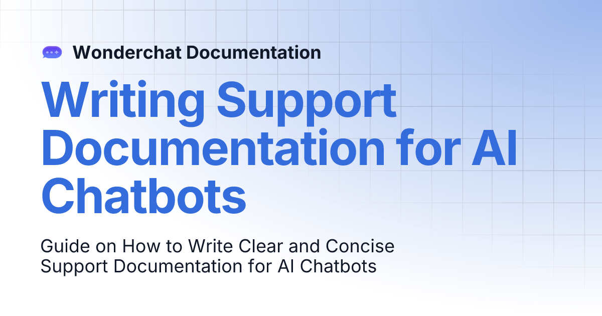 Writing Support Documentation for AI Chatbots | Wonderchat Documentation