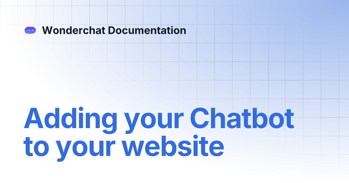 Adding your Chatbot to your website | Wonderchat Documentation