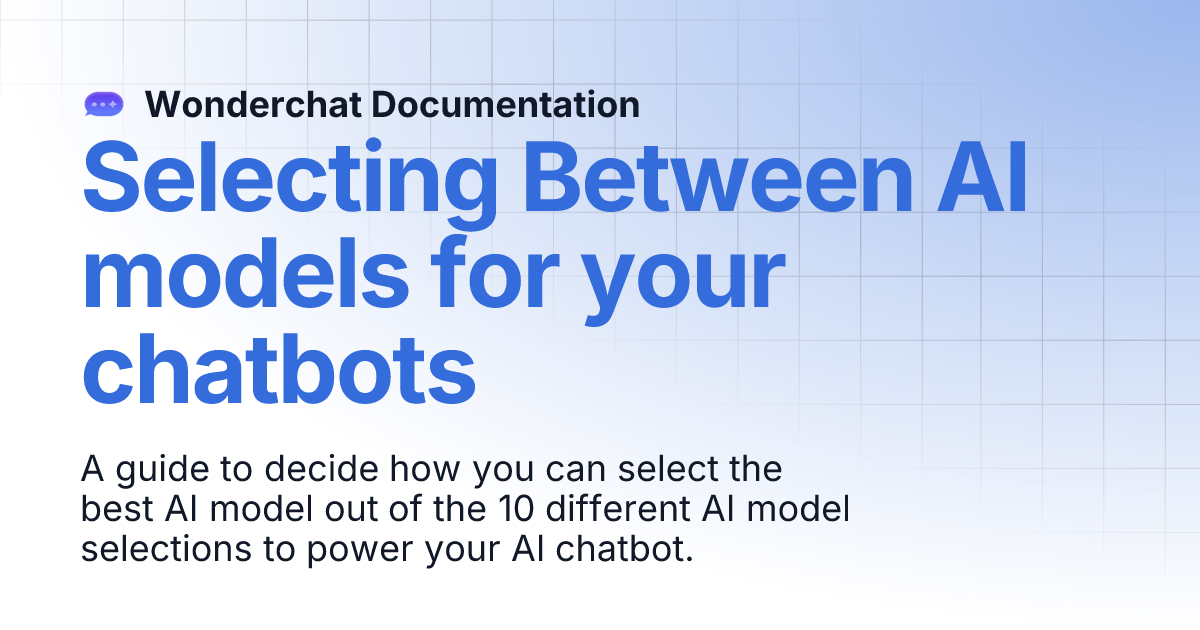 Selecting Between AI models for your chatbots | Wonderchat Documentation
