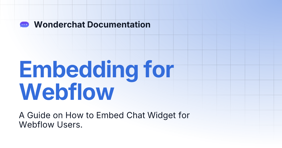 Embedding for Webflow | Wonderchat Documentation