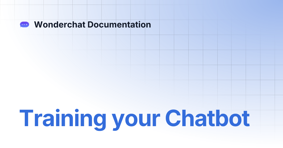 Training your Chatbot | Wonderchat Documentation