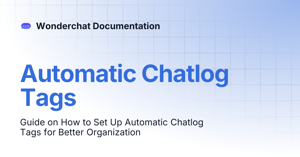 Automatic Chatlog Tags | Wonderchat Documentation