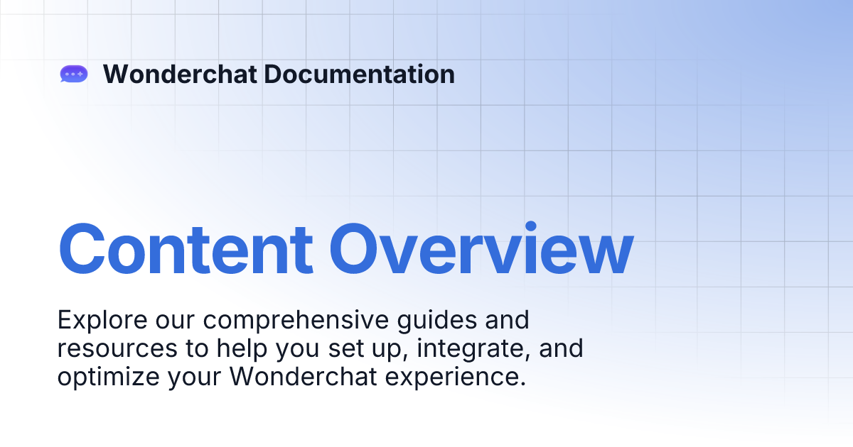 Content Overview | Wonderchat Documentation