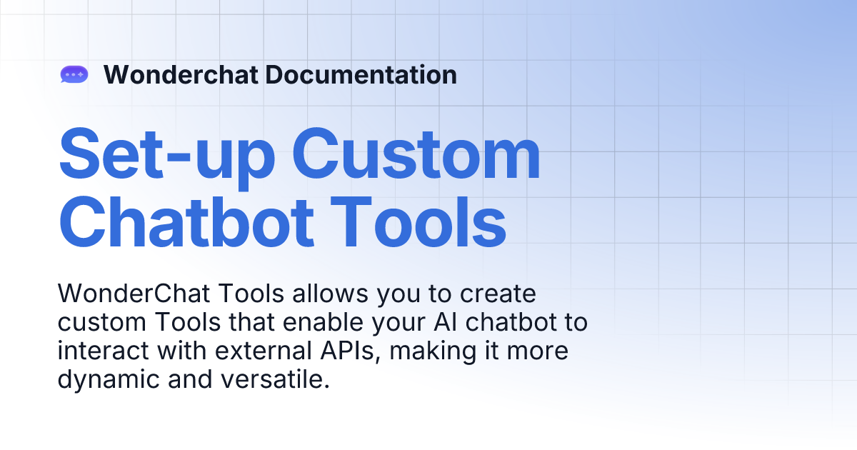 Set-up Custom Chatbot Tools | Wonderchat Documentation