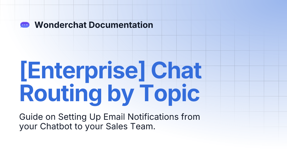 [For Enterprise Users] How to Route Chats by Topic to Sales Representatives | Wonderchat ...